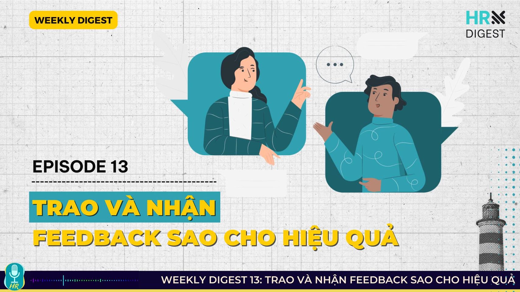 Trao và nhận feedback sao cho hiệu quả | Weekly Digest 13 - HR Digest | Cộng đồng tri thức quản ...